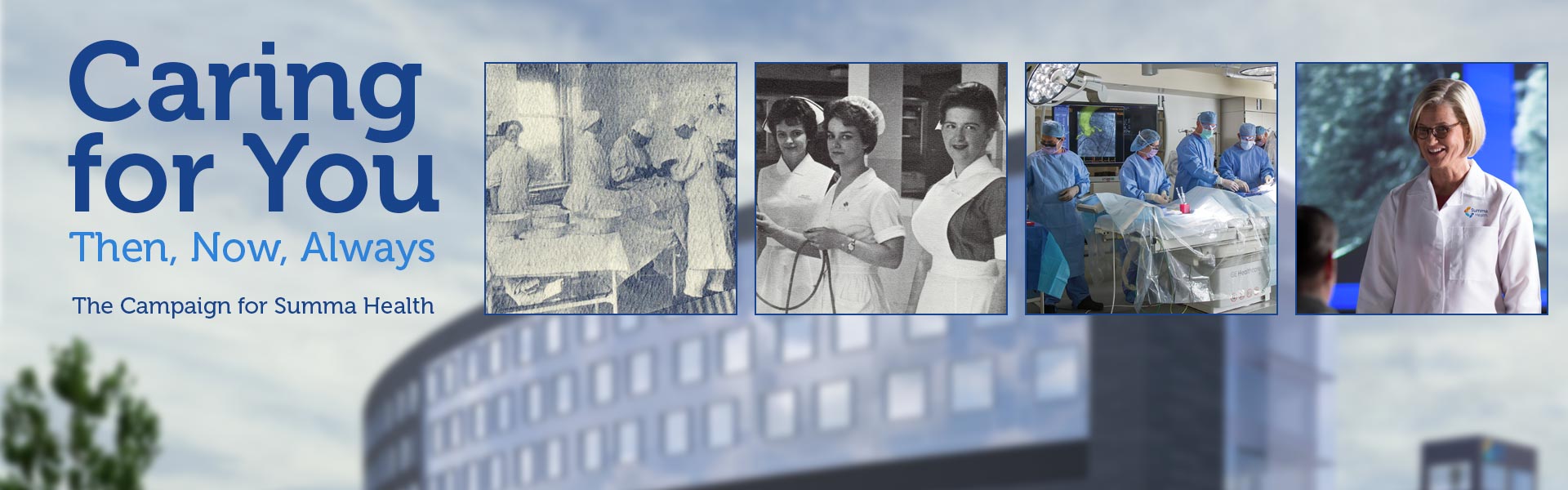 Caring For You... Then, Now, Always Campaign Press Release | Summa Health